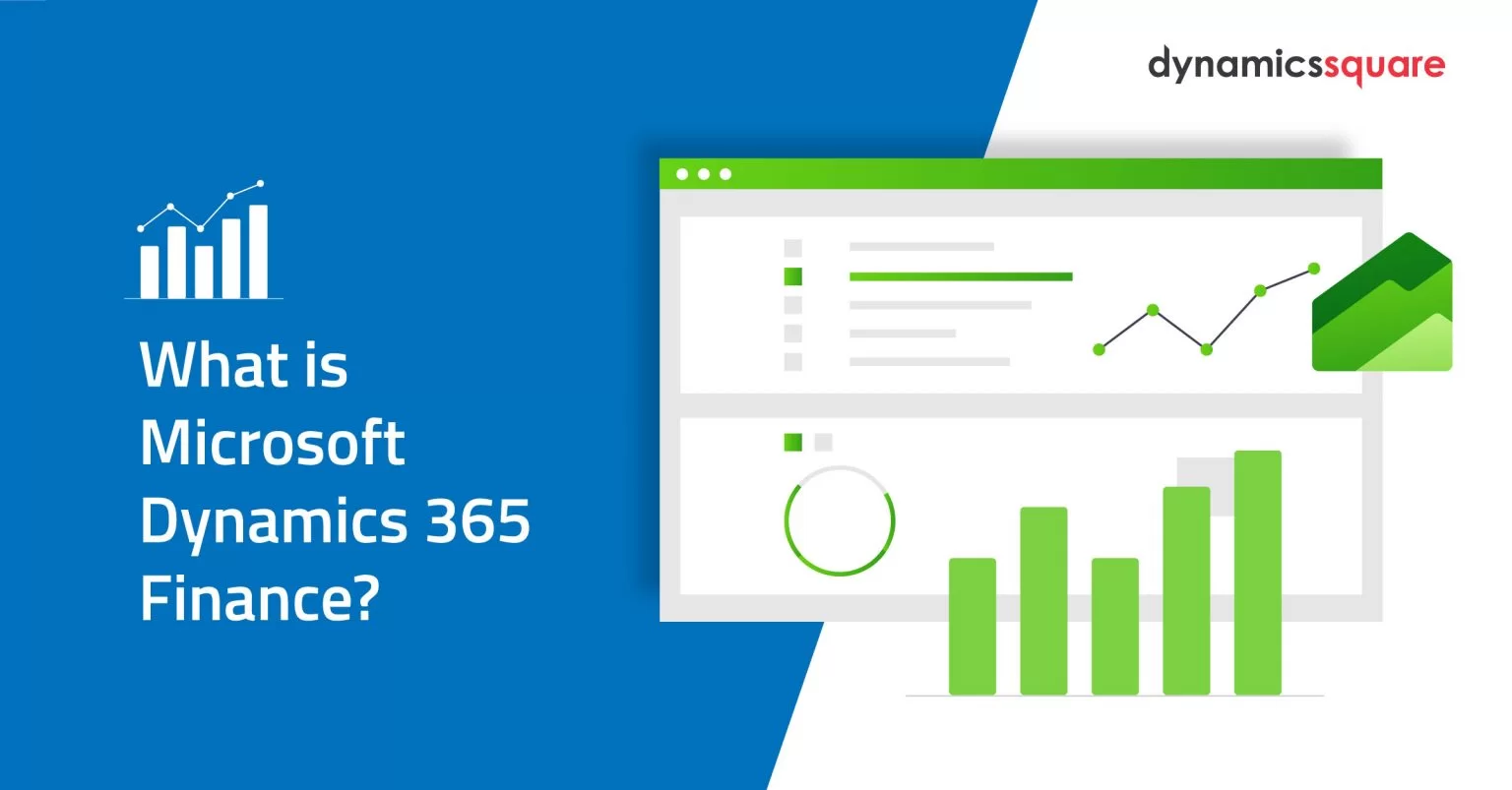 What is Microsoft Dynamics 365 Finance? | Dynamics Square UK