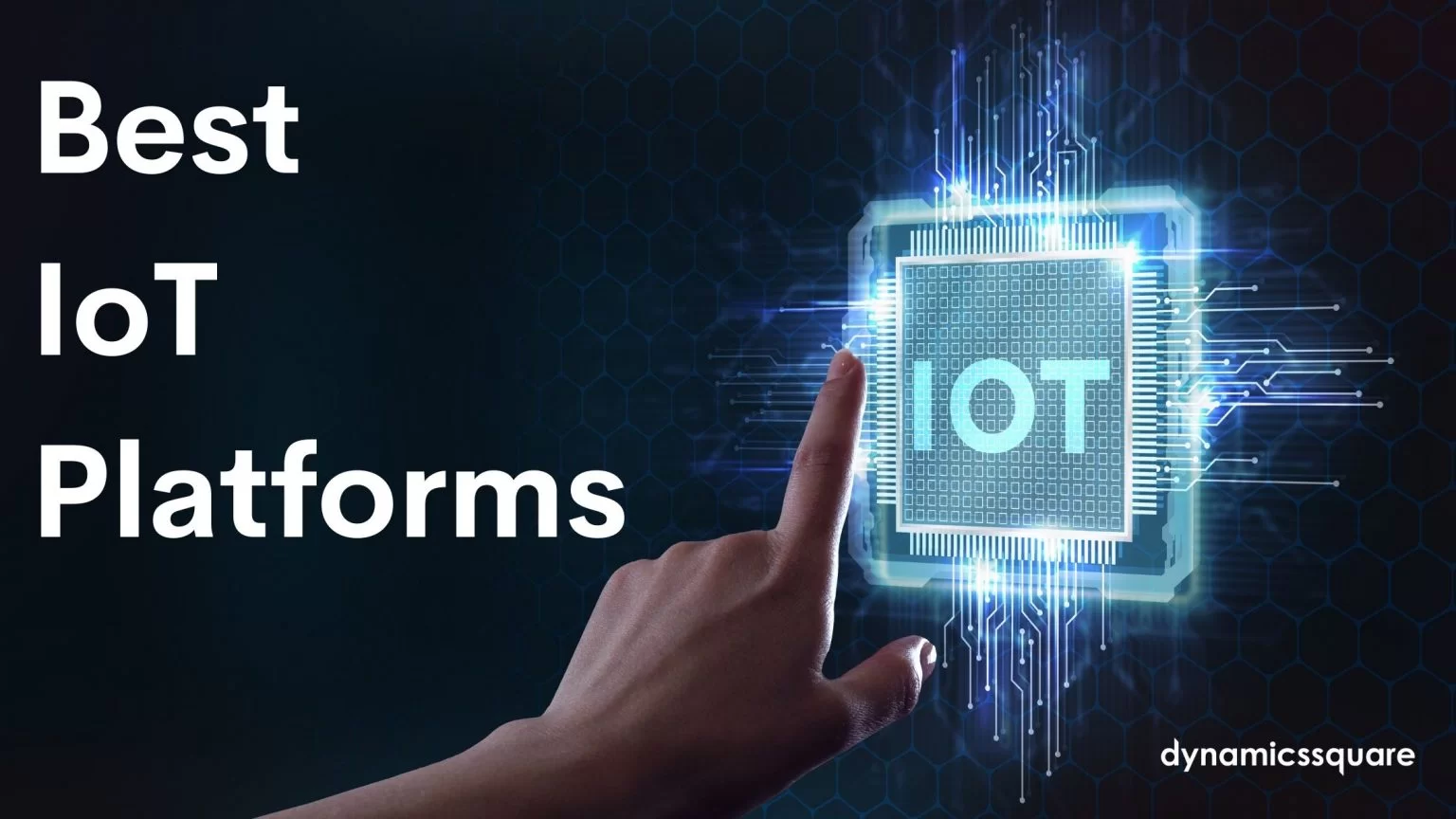 Best IoT Platforms & Tools with Comparison 2024