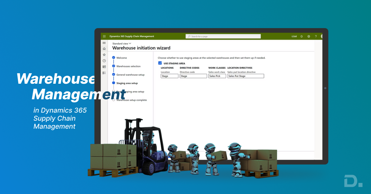 Warehouse Management in Dynamics 365 Supply Chain Management