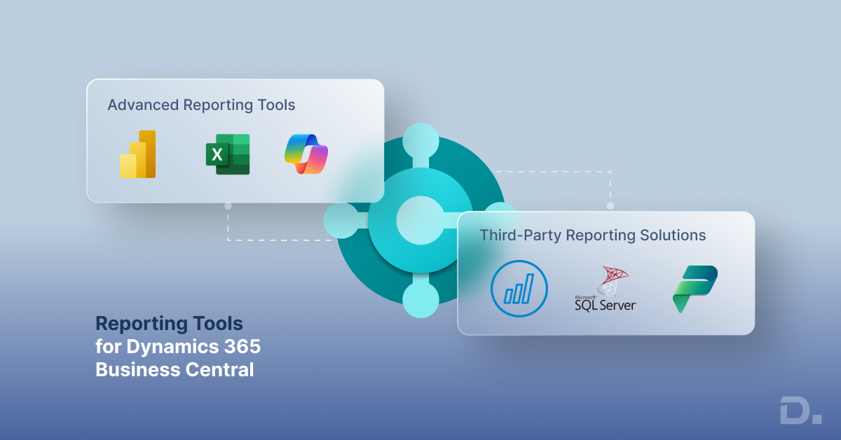Reporting Tools for Dynamics 365 Business Central (2025)